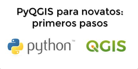PyQGIS Para Novatos Primeros Pasos Con Python En QGIS