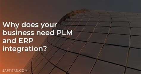 Why Does Your Business Need Plm And Erp Integration Sap Titan