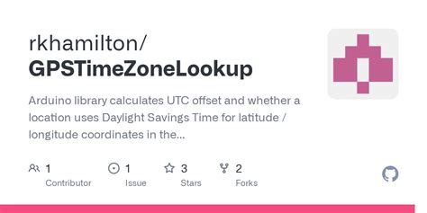 Github Rkhamilton Gpstimezonelookup Arduino Library Calculates Utc