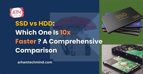 Ssd Vs Hdd Which One Is 10x Faster A Comprehensive Comparison