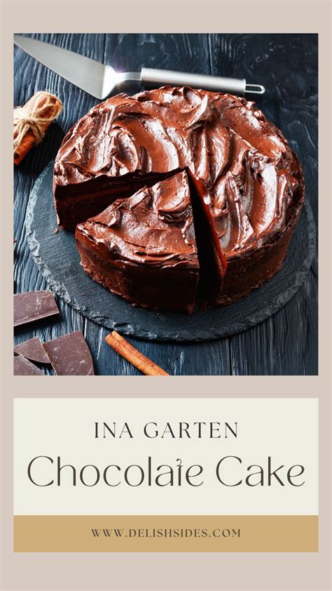 Decadent Delight Ina Gartens Chocolate Cake Recipe