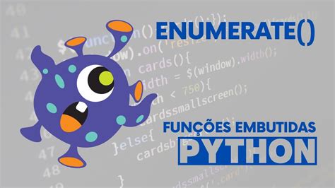 Fun O Embutida Em Python Enumerate Youtube