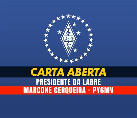 Carta Aberta Da Labre Por Marcone Cerqueira Py6mv Radioamador