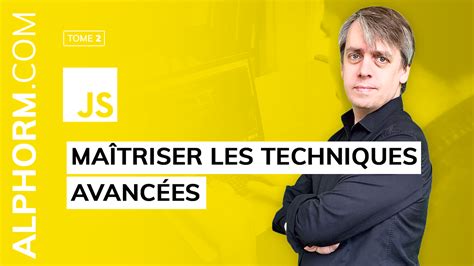 Formation Javascript Techniques Avancées