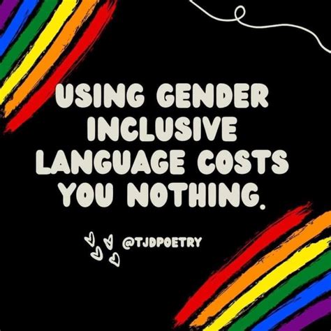 Using Gender Inclusive Language Doesnt Cost You Anything But It Means