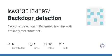 Github Lsw3130104597backdoordetection Backdoor Detection In Federated Learning With