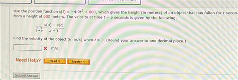 Solved Use The Position Function S T 4 9t2 600 ﻿which