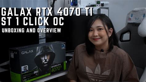 Galax Geforce Rtx 4070 Ti St 1 Click Oc Unboxing And Overview Youtube
