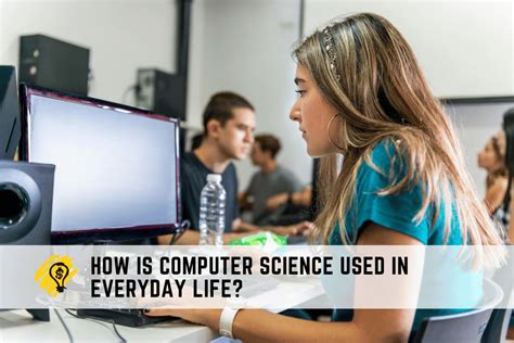 How Is Computer Science Used In Everyday Life Technology
