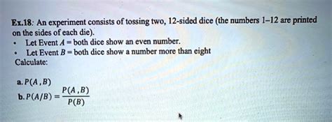 exl8 an experiment consists of tossing two 12 sided dice the numbers 1