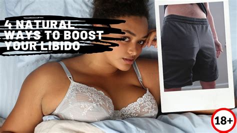 4 Natural Ways To Boost Your Libido How To Increase Libido In Men
