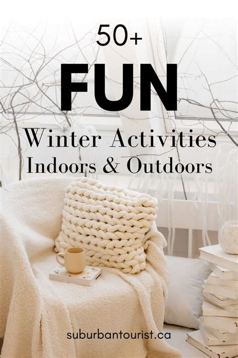 50 Fun Winter Activity Ideas Indoor And Outdoor Enjoyment