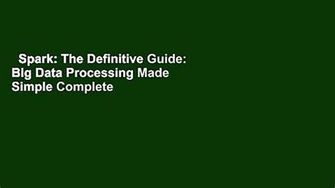 Spark The Definitive Guide Big Data Processing Made Simple Complete