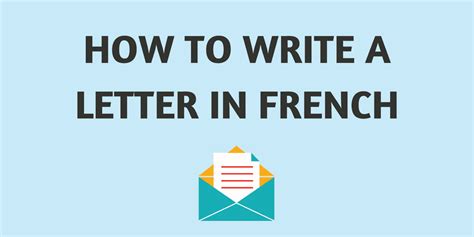 How To Write A Letter In French A Simple Guide Talk In French
