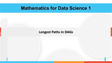 Understanding Longest Paths In Directed Acyclic Graphs Dags Galaxyai
