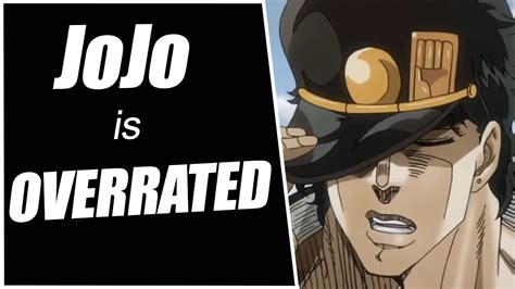 Jojos Bizarre Adventure Is Overrated Jojo Fans Are Annoying Too