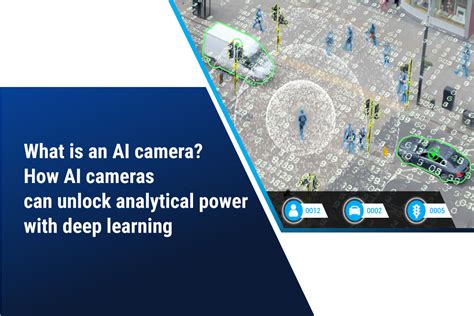 What Is An Ai Camera How Ai Cameras Can Unlock Analytical Power With Deep Learning E Con Systems