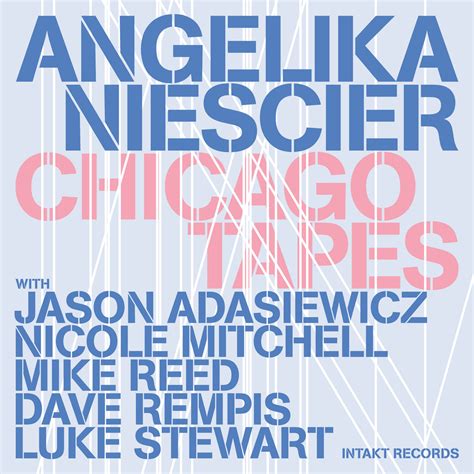 Chicago Tapes 24bit Hi Res 96khz Angelika Niescier With Jason