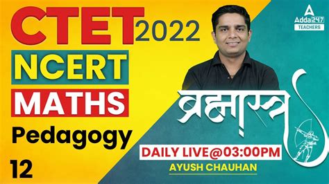 CTET 2022 CTET Maths Preparation Paper 1 2 CTET Maths Pedagogy Brahmastra 12 Ayush