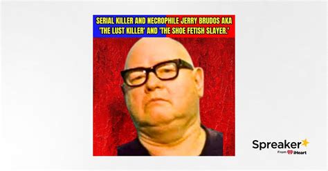 Serial Killer And Necrophile Jerry Brudos Aka The Lust Killer And