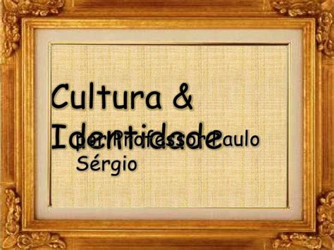 Cultura And Identidade