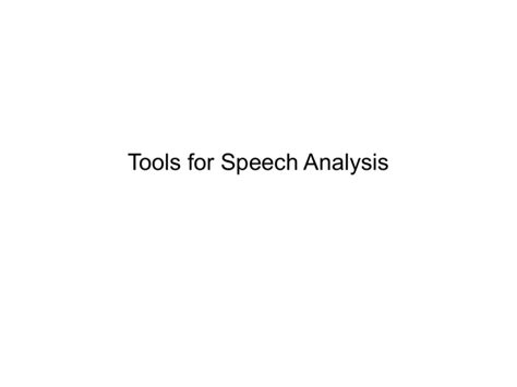 Speech Analysis Tools Software And Techniques Speech Analysis Tools Software And Techniques
