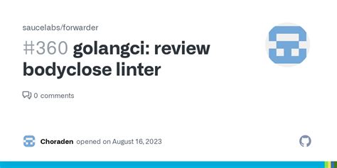 Golangci Review Bodyclose Linter · Issue 360 · Saucelabsforwarder