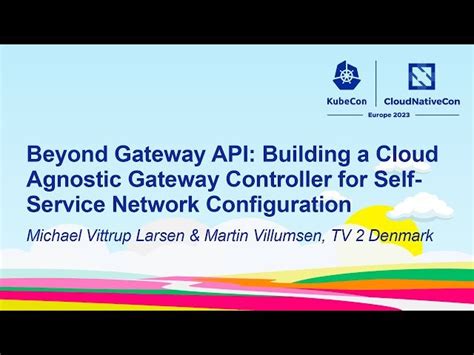 free video building a cloud agnostic gateway controller for self service network configuration