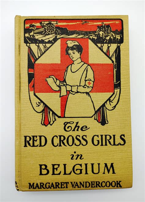 The Red Cross Girls In Belgium 1916 Opal Rare Books
