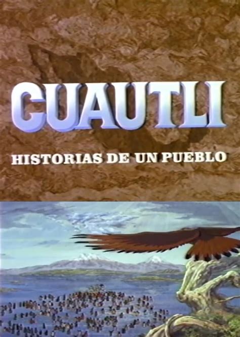 Cuauhtli Historias De Un Pueblo Animación Mexicana Wiki Fandom