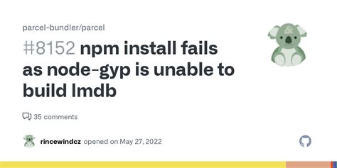 Npm Install Fails As Node Gyp Is Unable To Build Lmdb · Issue 8152