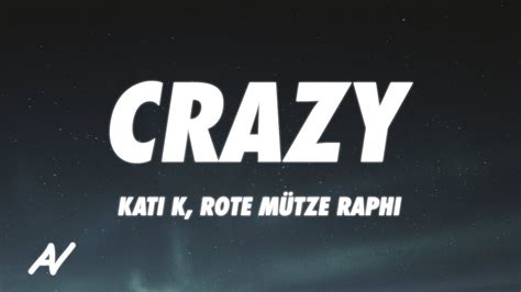 KATI K x ROTE MÜTZE RAPHI Crazy Lyrics YouTube
