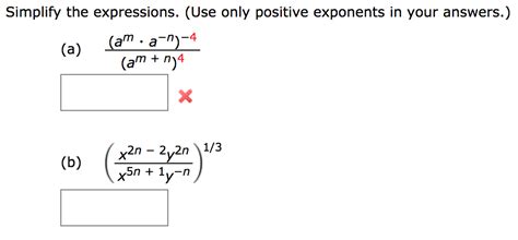 Solved Simplify The Expressions Use Only Positive