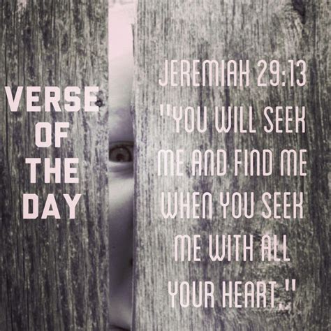 Verse Of The Day Jeremiah 2913 Niv You Will Seek Me And Find Me When