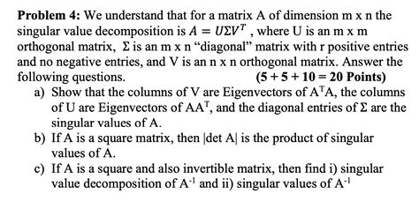 Solved Problem 4 We Understand That For A Matrix A Of Chegg Com