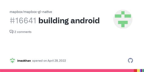 building android · issue 16641 · mapbox mapbox gl native · github
