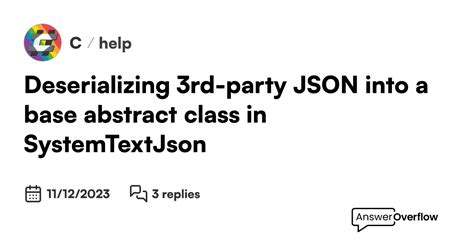 Deserializing 3rd Party Json Into A Base Abstract Class In Systemtextjson C