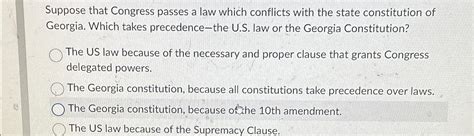 Solved Suppose That Congress Passes A Law Which Conflicts Chegg