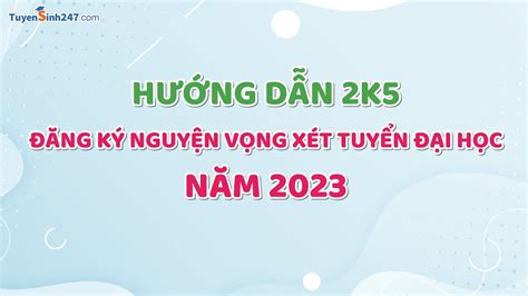 Hướng Dẫn đăng Ký Nguyện Vọng Xét Tuyển Đại Học Năm 2023 Youtube
