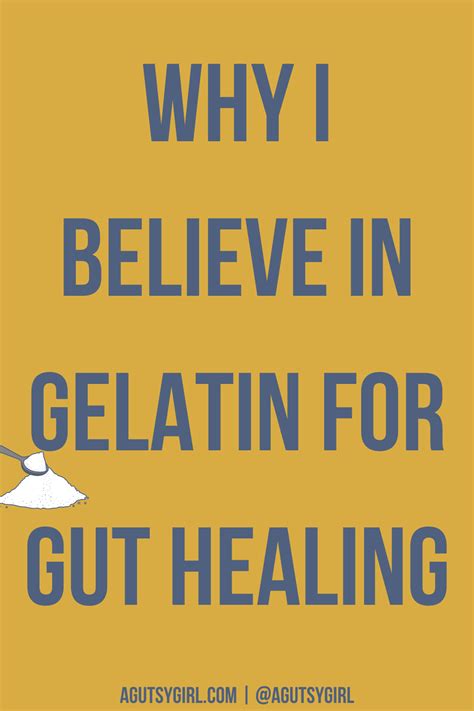 Why I Believe In Gelatin For Gut Healing A Gutsy Girl®