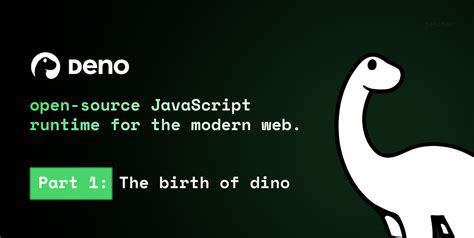 Deno 🦕 — The Dino Thats Reshaping The Javascript Runtime By Jenifar