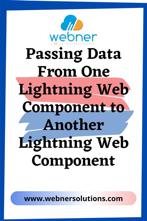 Passing Data From One Lightning To Another Lightning Web Component By Webner Solutions Medium