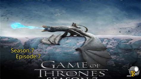 سریال گیم اف ترونز فصل ۷ قسمت ۷ آخر دوبله فارسی فیلو