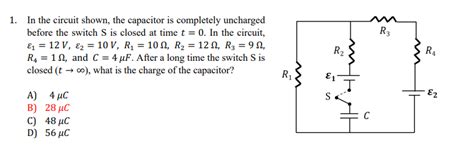 Solved 1 In The Circuit Shown The Capacitor Is Completely