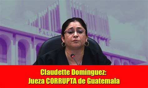 ¿cómo Afecta La Corrupción Judicial En Guatemala A La Población