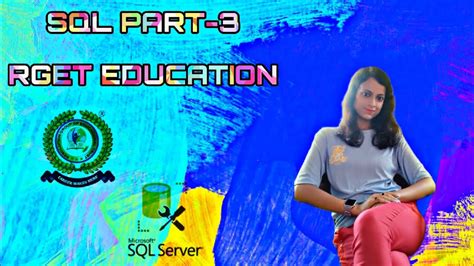 sql tutorial part 3 for beginners rget education sqlserver