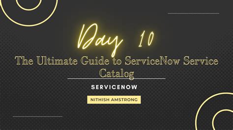 Day 10 Of Servicenow The Ultimate Guide To Service Catalog