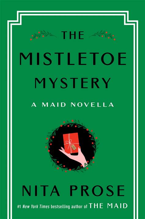 The Mistletoe Mystery Molly The Maid 25 By Nita Prose Goodreads