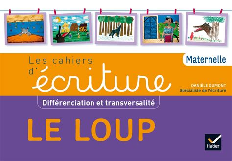 A La Maternelle Ps Ms Gs Et Ash Le Loup éd 2016 Cahier De Lélève