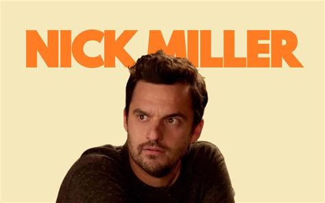 Youtube Nick Miller Quotes